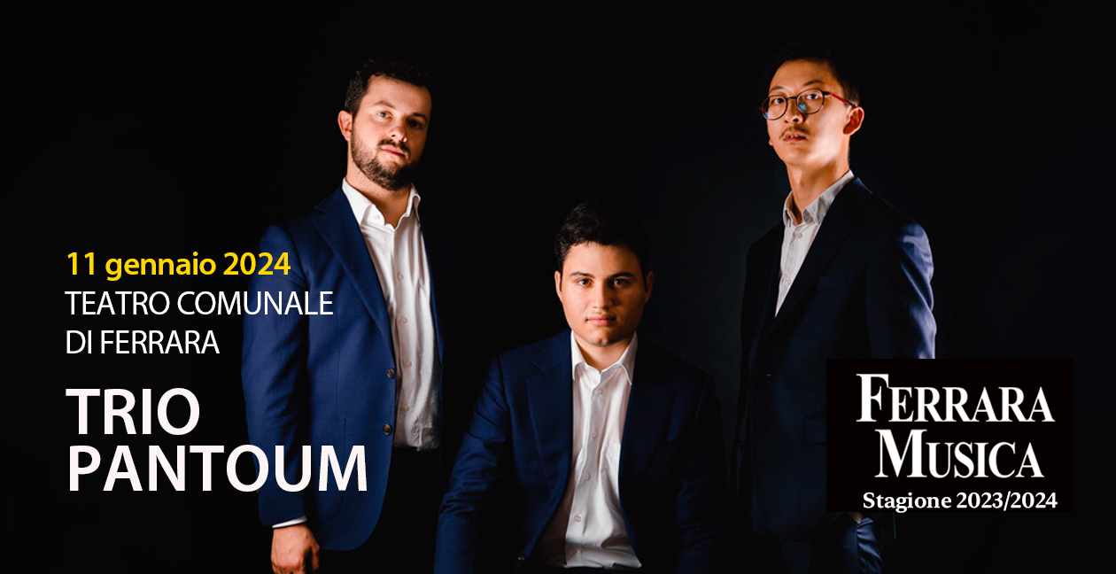 Ferrara Musica 2024 TRIO PANTOUM