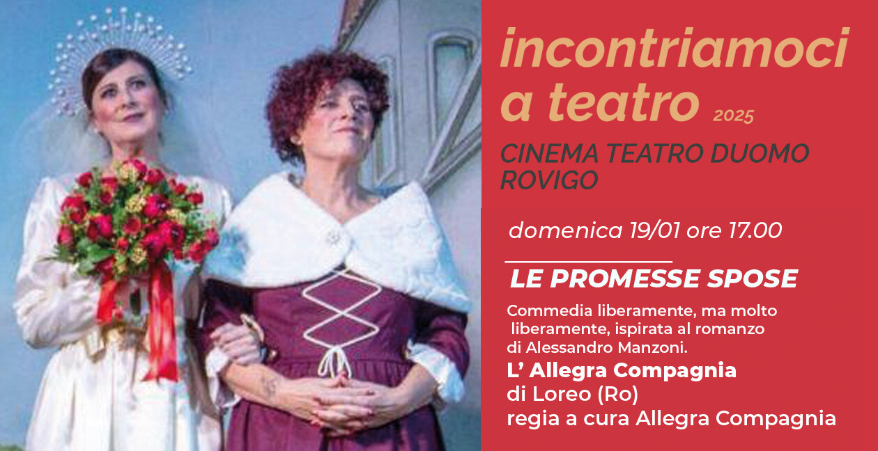 Incontriamoci a teatro 2025 LE PROMESSE SPOSE