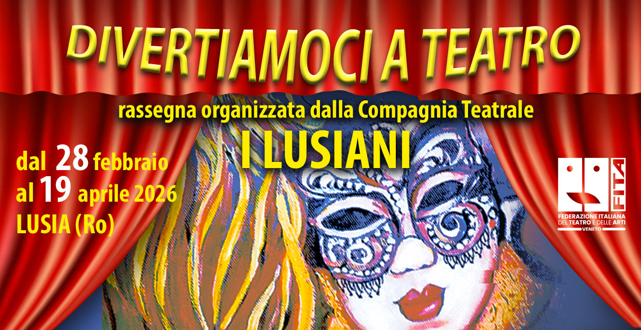 Divertiamoci a Teatro 2026 I Lusiani