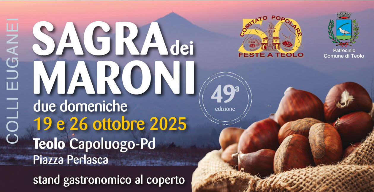 Sagra dei Maroni 2025 Comitato Feste Teolo Pd